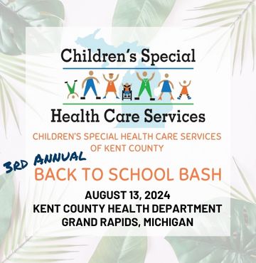 2024 Kent County CSHCS Back to School Bash - Grand Rapids, MI